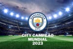 Manchester City é campeão do Mundial de Clubes 2023 em cima do Fluminense