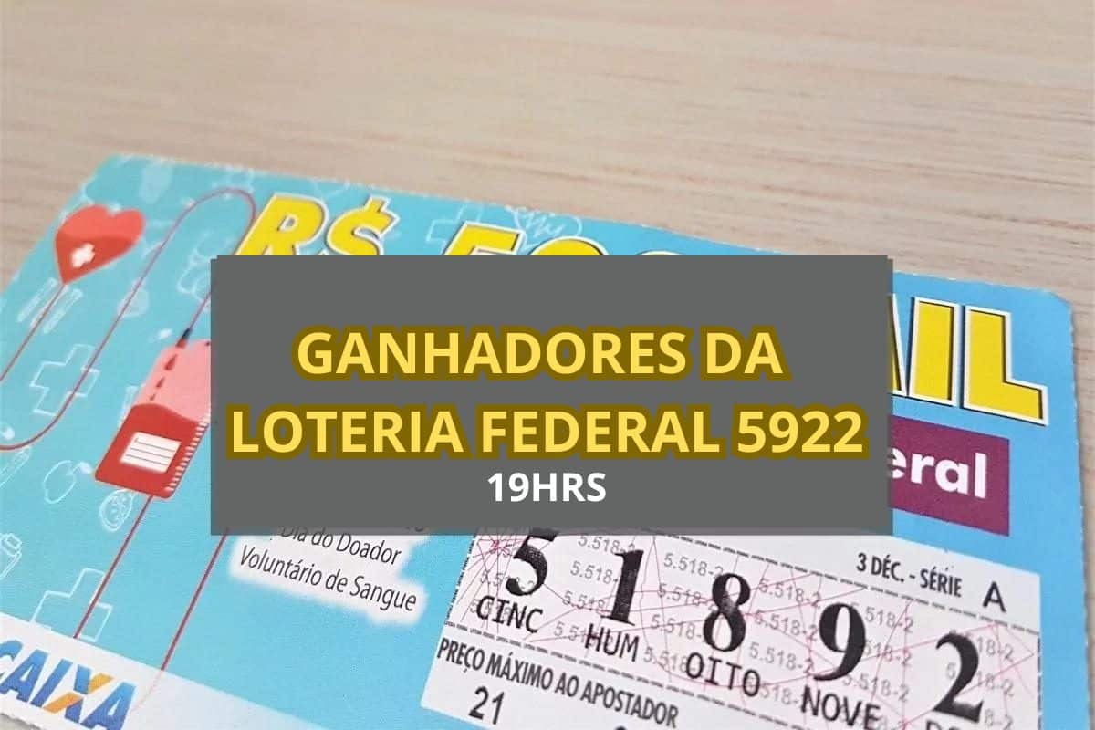 Resultado da Loteria Federal 5922 de quarta-feira e ganhadores ...