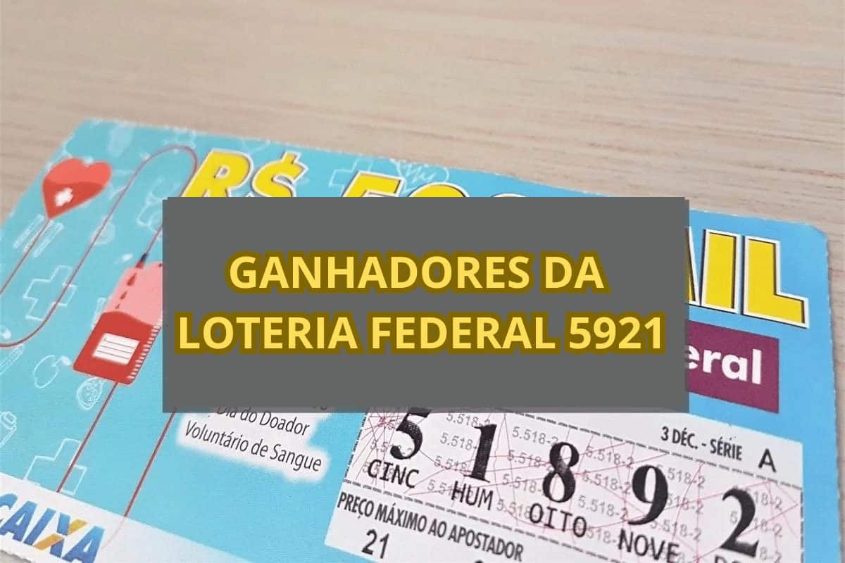 Resultado da Loteria Federal 5921 de sábado e ganhadores (23/11/2024)