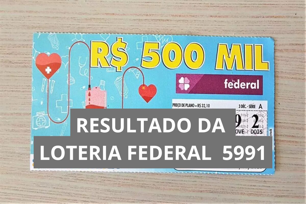 Resultado da Loteria Federal hoje 5991 de quarta (13/08/25) | DCI
